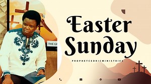 7.6K views · 1.3K reactions | EASTER SUNDAY MESSAGE BY PROPHET CEDRIC...