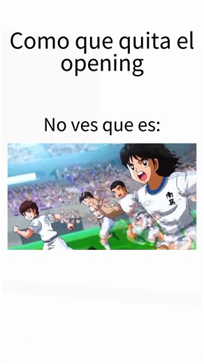 Tremendo opening #capcut #fyp #capitantsubasa #supercampeones #parati