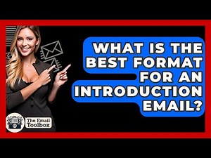 What Is The Best Format For An Introduction Email? - TheEmailToolbox.com