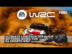 Ultimate Logitech G29 Settings Guide for | EA Sports WRC | (PS5)