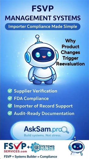 Why Product Changes Trigger Reevaluation / AskSam.pro / FSVP