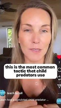 A child predator confirms grooming is the most common tactic they use to assault children.