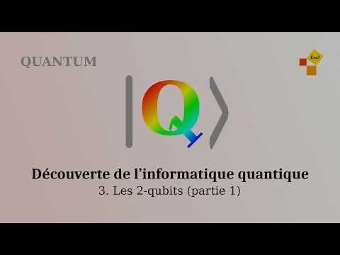 [Quantum] 1.3. Les 2-qubits (partie 1)