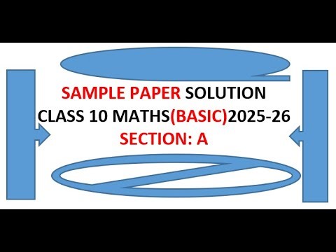 CBSE Class 10 Maths Basic Sample Paper 2025-26 | Section A Full Solution .ALSO USEFUL FOR STANDARD