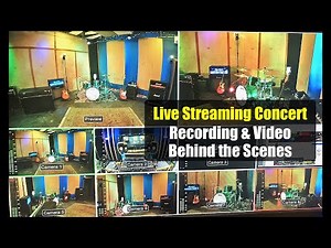 Live Stream Concert Recording & Video Behind the Scenes