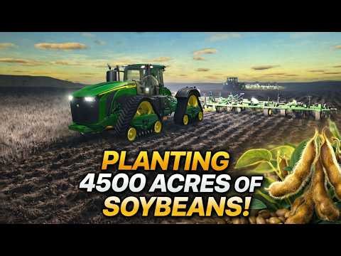 4,500 Acre Soybean Planting Marathon! | Farming Simulator 25