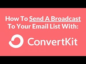 ConvertKit Tutorial: How To Send A Broadcast To Your Email List With ConvertKit