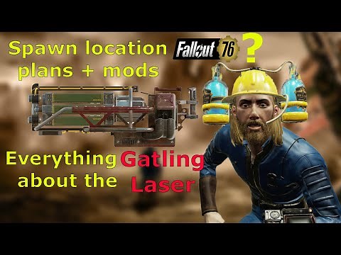Fallout 76 Gatling laser spawn location+plan+mods