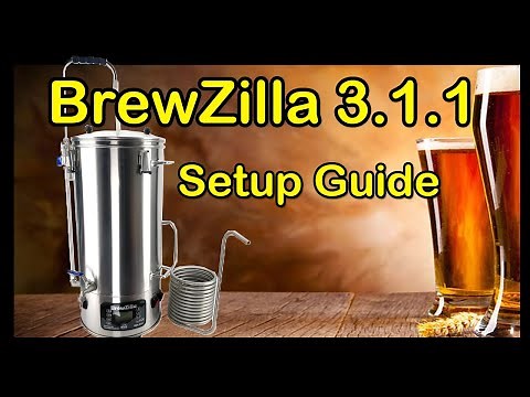 Brewzilla 3.1.1 Setup Guide: The Next Gen from RoboBrew the BrewZilla.