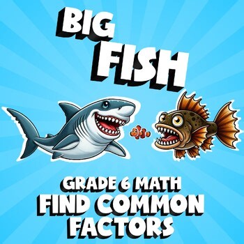 Find Common Factors BIG FISH Math Game - Grade 6 No Prep Review