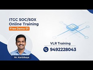 ITGC SOC/SOX Online Training Free Demo 01 - Mr. Karthikeya | VLR Training 9492228043