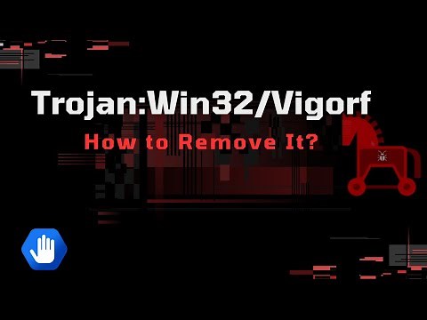 How to Remove Trojan:Win32/Vigorf