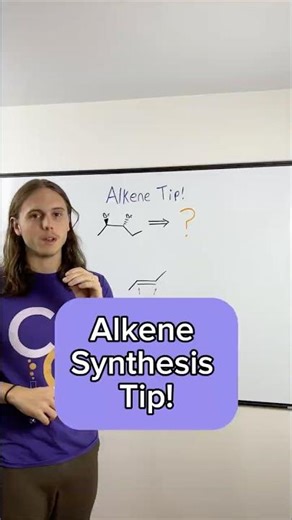 Alkene Synthesis Tip!