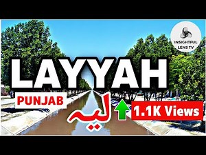 layyah city Punjab Pakistan Explained in Urdu | InsightFulLensTv