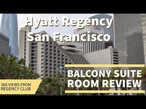 Hyatt Regency San Francisco - Balcony Suite - Room Tour and Review - August 2023