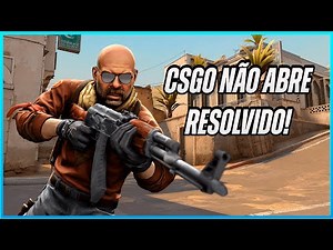 CS GO não abre resolvido 2023