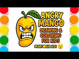 How To Draw and Color an Angry Mango 🥭😡 | Fun Drawing For Kids