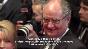 Jim Broadbent From Theatre to Screen