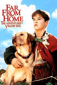Far from Home: The Adventures of Yellow Dog (1995) - Movie