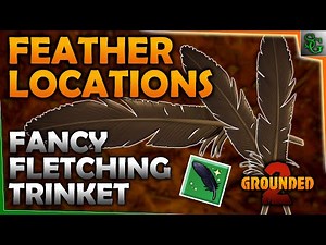 Grounded 2 - Feather Locations for Fancy Fletching Trinket