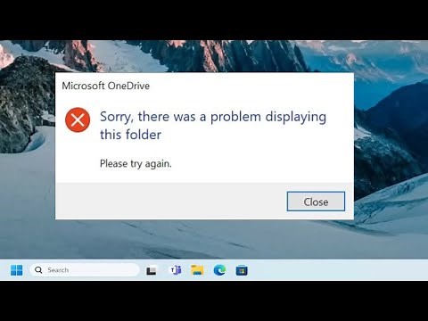 Fix OneDrive Error: Sorry There Is a Problem Displaying This Folder [Solution]