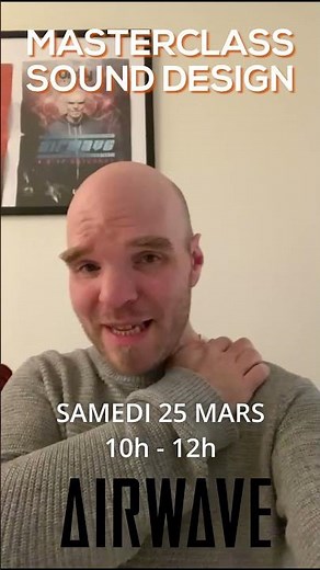 Masterclass Sound Design avec Airwave le 25/03 de 10h à 12h