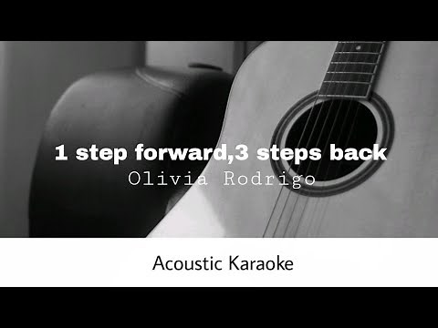 Olivia Rodrigo -1 step forward,3 steps back (Acoustic Karaoke)