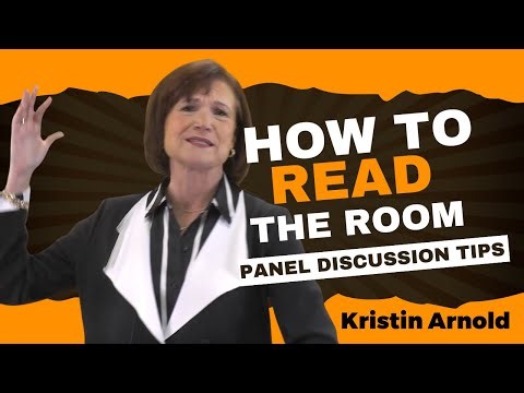 How to Read the Room as a Panel Moderator: 5 Real-Time Fixes to ReEngage Any Audience Kristin Arnold
