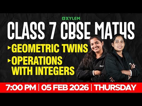 Class 7 CBSE Maths | Geometric Twins / Operations With Integers | Xylem Class 7 CBSE