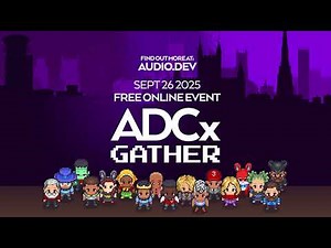 FREE TO ATTEND! ADCx Gather 2025 - Online Audio Dev Conference - Sept 26th