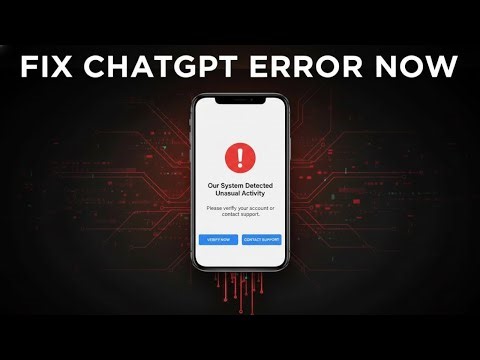 Fix This ChatGPT Error “Our System Detected Unusual Activity” (Android & iPhone) | Complete Guide