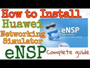 How to Install Huawei Networking Simulator ENSP | Step by Step Guide | 2019