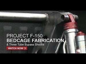 Project F-150 Prerunner Bedcage Fabrication & Bypass Shocks - FullDroopTV (Season 1, Episode 11)