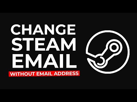 How to Change Steam Email Address Without Old Email