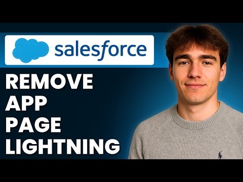 How To Remove An App Page In Salesforce Lightning Builder (Tutorial 2026)