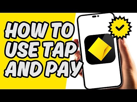 How To Use Commonwealth Bank App Tap And Pay [Easy Guide]