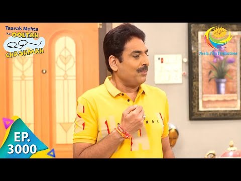 Taarak Mehta Ka Ooltah Chashmah - Episode 3000 - Full Episode