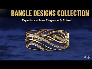 Stunning gold bangle desings
