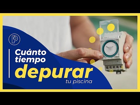 ✅ Cuánto tiempo 🕘 depurar tu piscina 💦 (programar reloj depuradora)