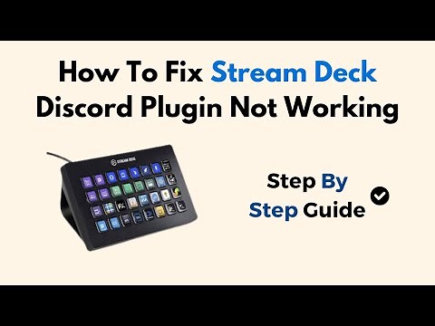Fix Stream Deck Discord Plugin Not Working – Plugin Settings, API & Software Troubleshooting Guide