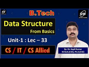 Lec-33 I Unit-1 I Data Structure I by Dr. Kapil Kumar Sir I Gateway Classes I AKTU RGPV I SPPU I