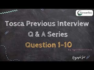 Tosca Interview Q&A 1-10 | Previous Questions Series | Ignitesofttech