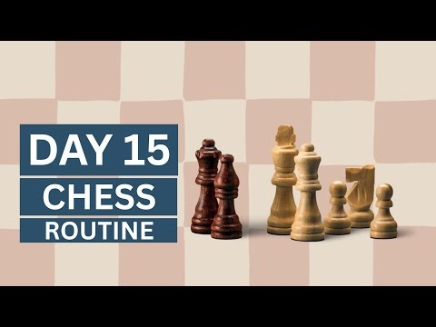 Chess Routine - Day 15/30 -- Lichess Game 15|10