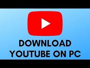 How Do I Install YouTube on My PC?