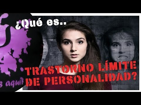 ¿Qué es el TRASTORNO LÍMITE DE PERSONALIDAD (TLP)? | por PsicoVlog