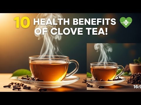 10 Powerful Health Benefits of Clove Tea You Need to Know! ☕ (You’ll Start Drinking It Daily)