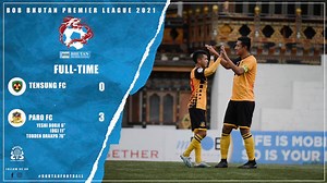 BoB Premier League 2021 Tensung FC 0 - 3 Paro FC Full-time action highlights | BOB Bhutan Premier League