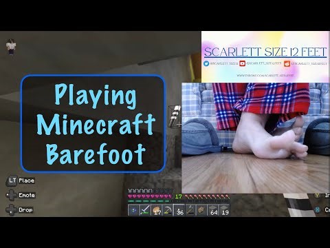 Playing minecraft first time in over 6 months, slippers and barefoot