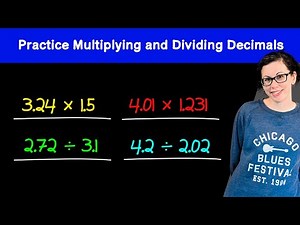 Practice: Multiplying and Dividing Decimals