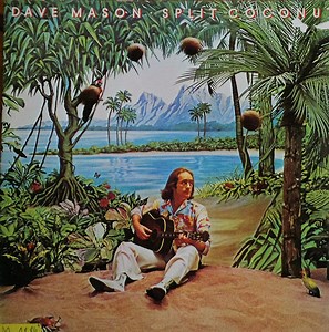 Dave Mason - Split Coconut